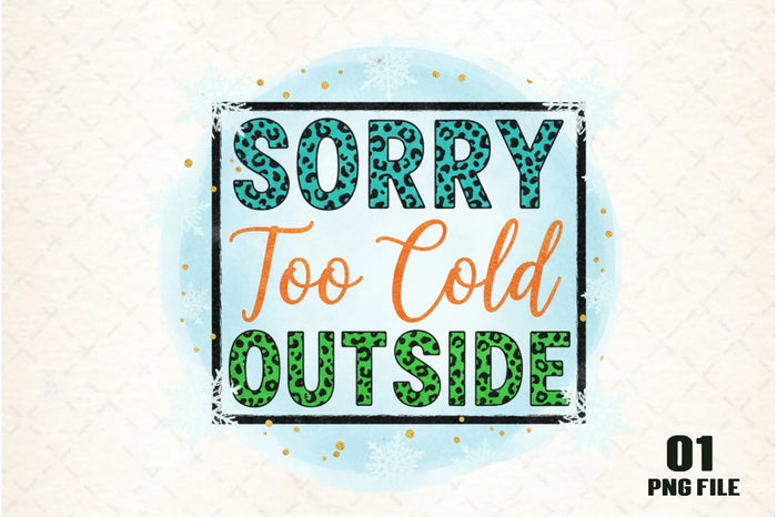 Sorry Too Cold Outside Clipart Bundle